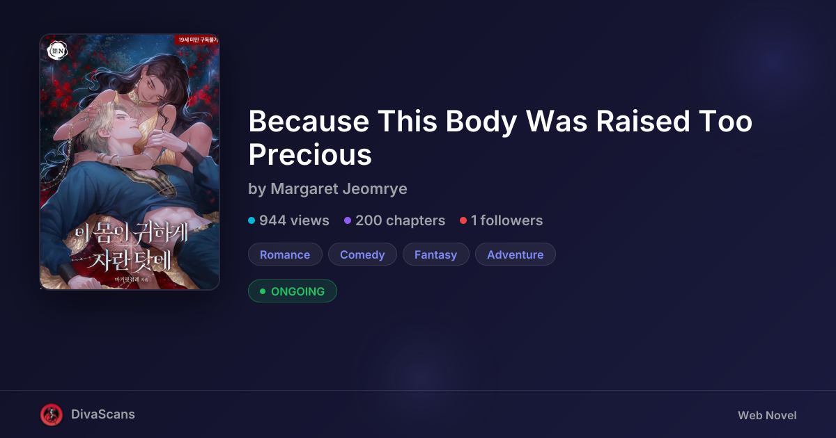 Because This Body Was Raised Too Precious by Margaret Jeomrye | DivaScans